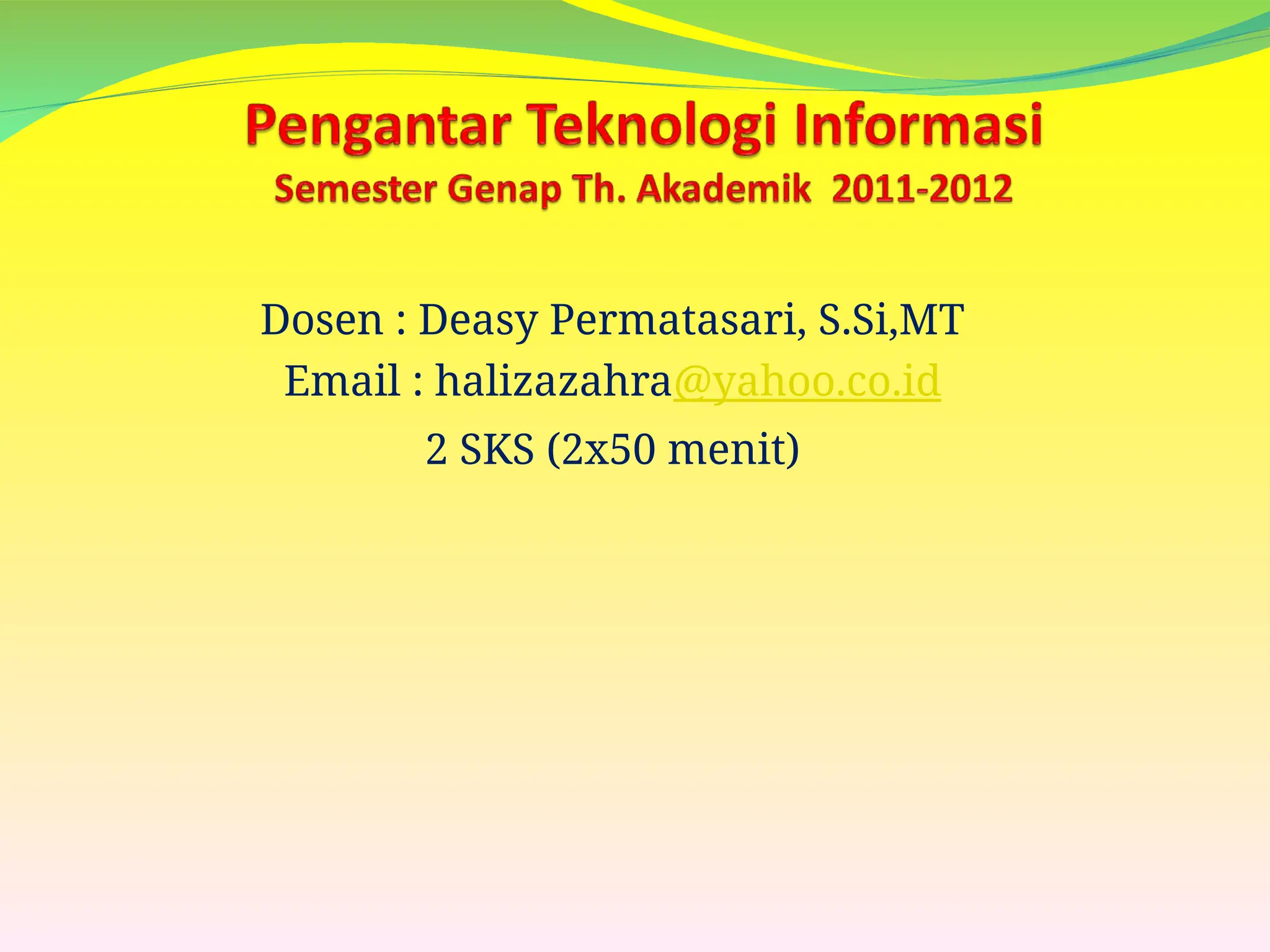 pertemuan 1 pengantar teknologi informatika | PPT
