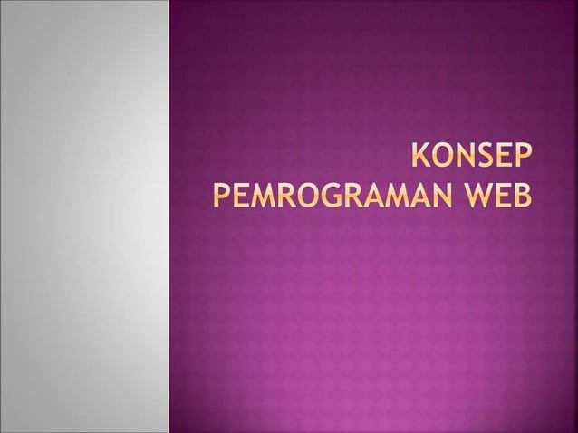 Pertemuan-Web-2-Konsep-Pemrograman-Web.ppt