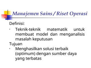 Pertemuan 01 Pengantar Riset Operasi.ppt