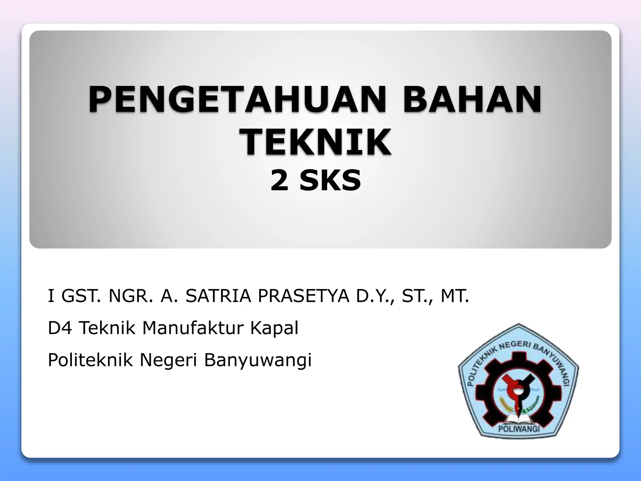 PERTEMUAN 01__PENGETAHUAN BAHAN TEKNIK.pptx