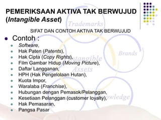 Pertemuan 02 - Pemeriksaan Aktiva Tak Berwujud.ppt
