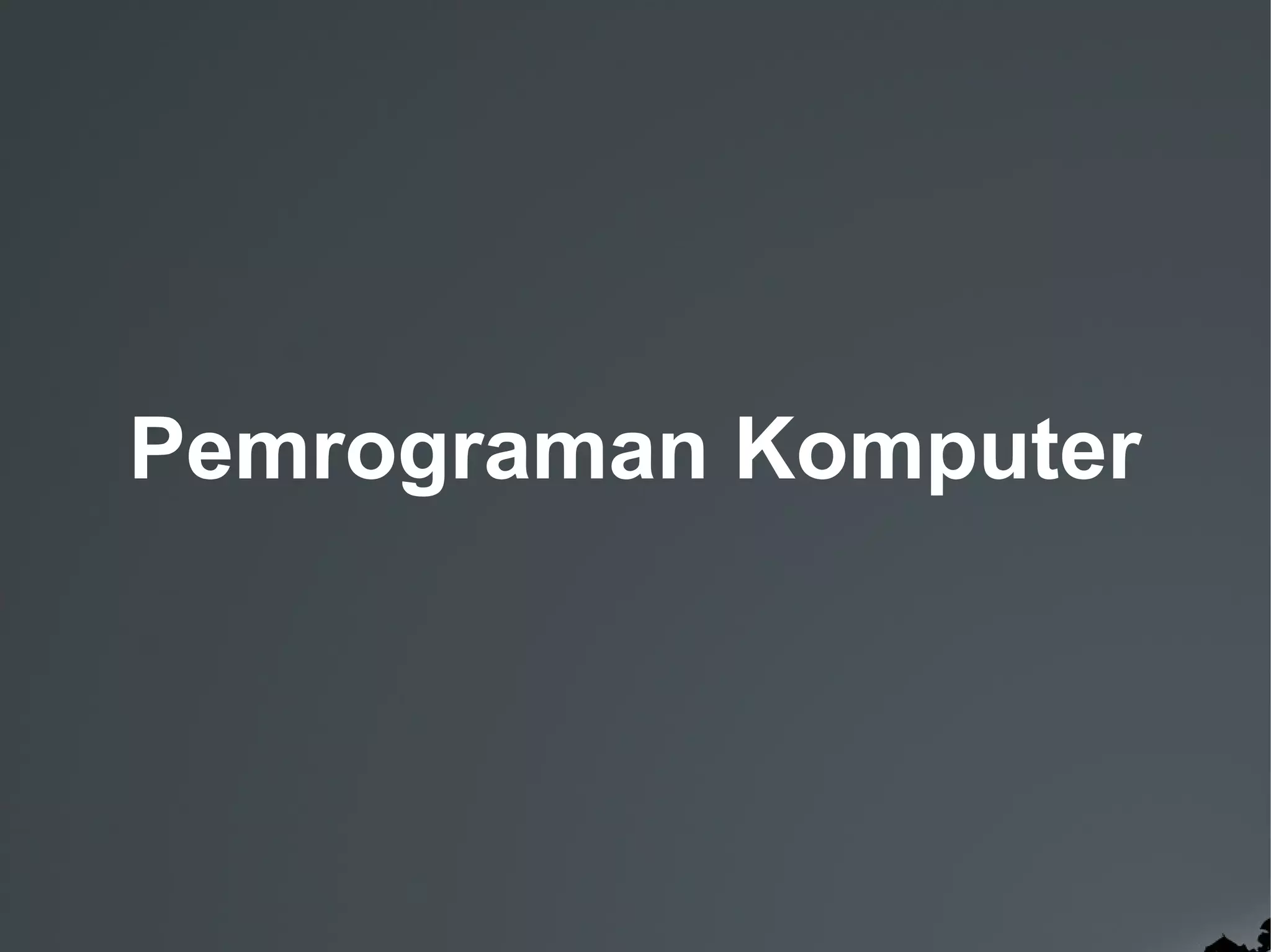 Materi Pemrograman Komputer | PPT