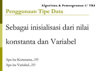 Pertemuan 1 : Algoritma & Pemrograman | PPT