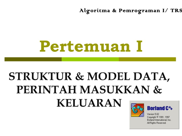 Pertemuan 1 : Algoritma & Pemrograman | PPT