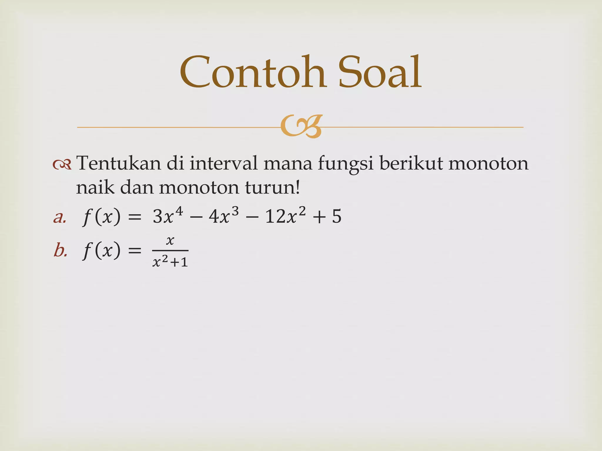 Pertemuan 1. kemonotonan | PPTX