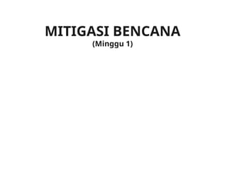 Mitigasi Bencana (Pengertian dan Jenis Bencana).pptx