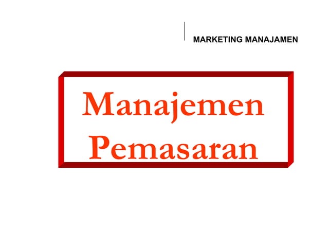 Manajemen Pemasaran Untuk Program Studi Manajemen | PPT