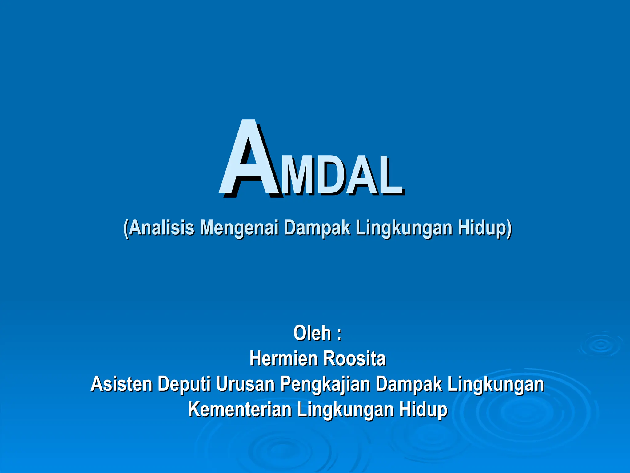 Pertemuan 1-3 (AMDAL) analisis dampak lingkungan.ppt
