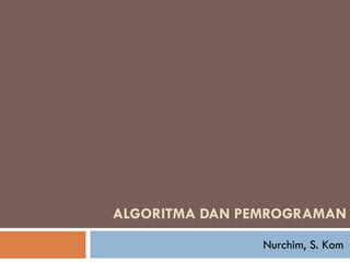 Pertemuan 1 algoritma pemrograman dan flowchart | PDF