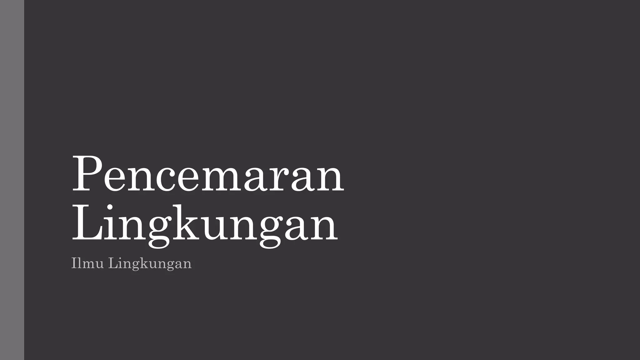 Pertemuan 1- Ilmu lingkungan - Pendahuluan.pdf