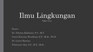 Pertemuan 1- Ilmu lingkungan - Pendahuluan.pdf