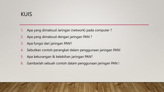 Pertemuan 1 - Installasi Jaringan Kabel & Nirkabel (Jariungan PAN).pptx