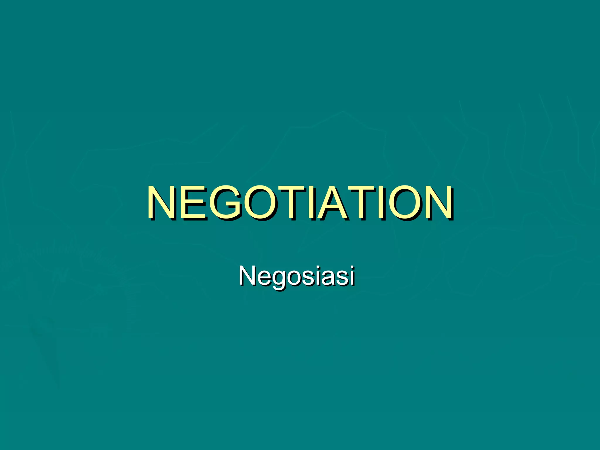 TEKNIK NEGOSIASI - MATERI : NEGOSIASI | PPT