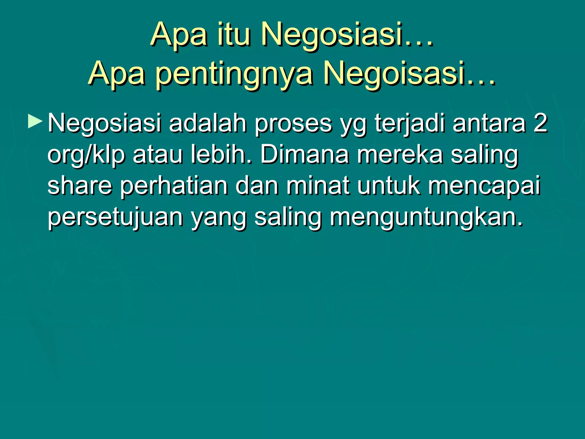 TEKNIK NEGOSIASI - MATERI : NEGOSIASI | PPT