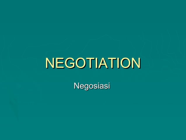 TEKNIK NEGOSIASI - MATERI : NEGOSIASI | PPT