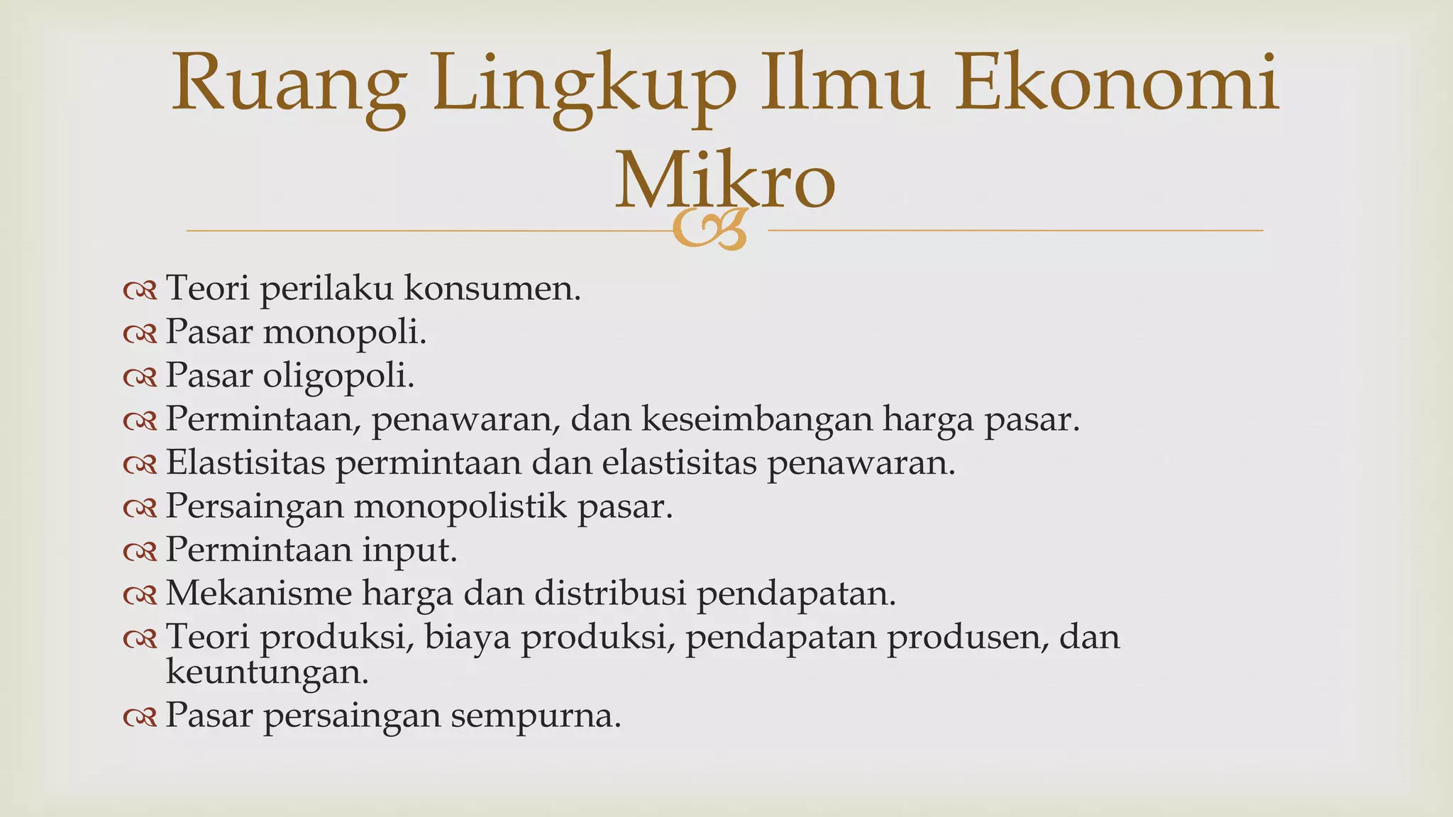 PERTEMUAN 1 - PENDAHULUAN DAN RUANG LINGKUP TEORI EKONOMI MIKRO.pptx