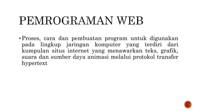 Pemrograman Web 1 - Pengenalan Web Dasar | PPTX