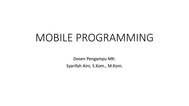 pertemuan 1 - Pengenalan Mobile Programming.pptx