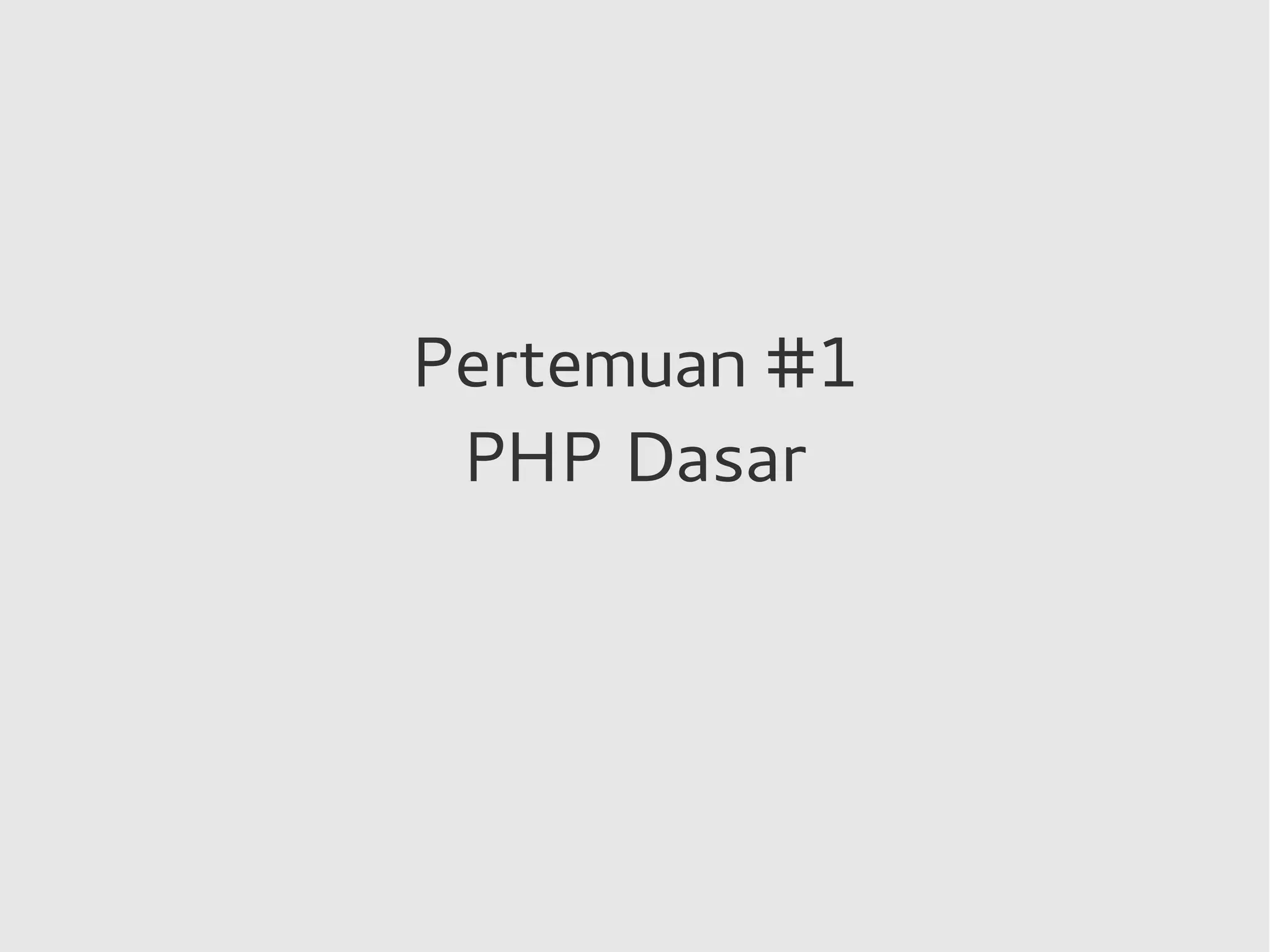 Pertemuan1 - PHP Dasar | PDF
