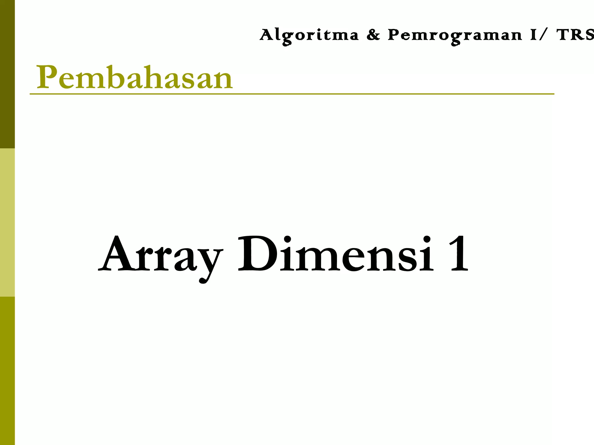 Pertemuan 10 : Algoritma & Pemrograman | PPT