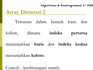 Pertemuan 10 : Algoritma & Pemrograman | PPT