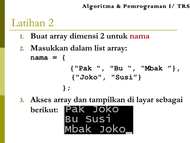 Pertemuan 10 : Algoritma & Pemrograman | PPT