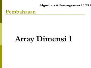 Pertemuan 10 : Algoritma & Pemrograman | PPT
