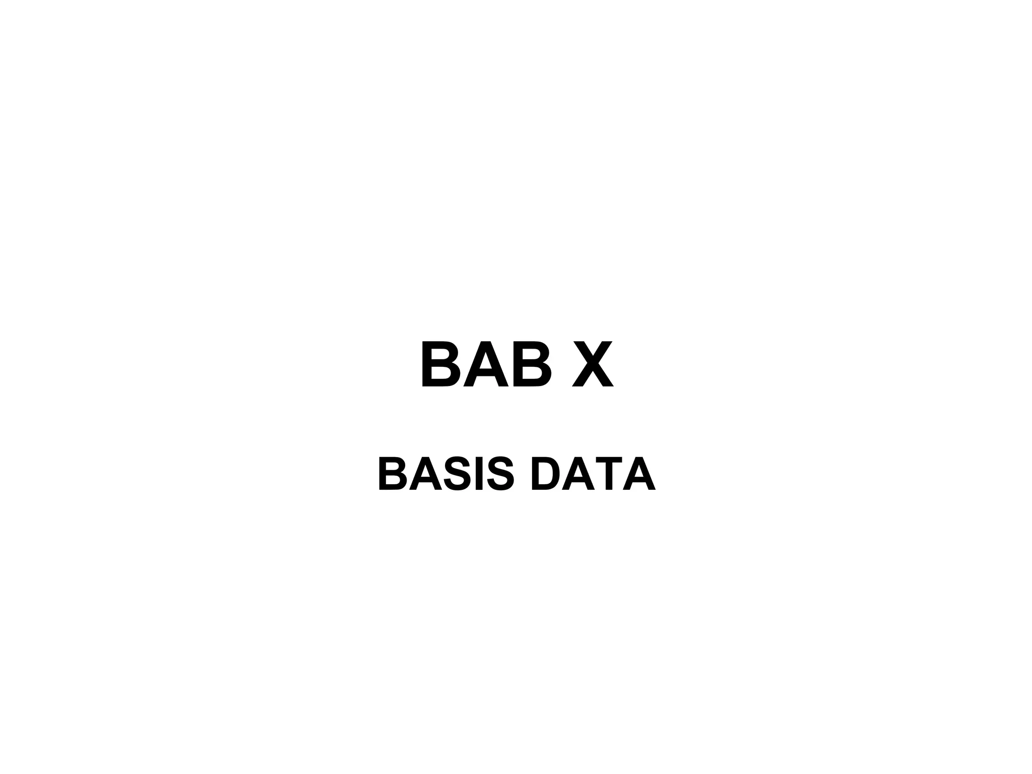 Pertemuan 10 (bab x basis data) | PPT