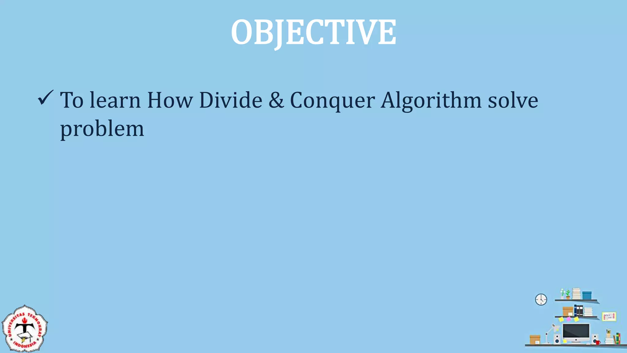 Algoritma Divide and Conquer (Sorting & Searching) | PPT Algoritma Divide and Conquer (Sorting & Searching) | PPT