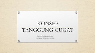 Pertemuan 12-Tanggung jawab dan tanggung gugat.pptx