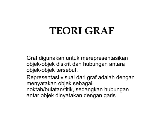 Graf adalah diagram yang digunakan untuk menggambarkan berbagai ...