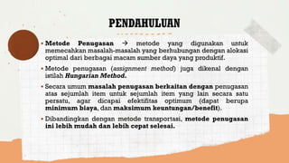 PPT Mata Kuliah Riset Operasi untuk Materi Metode Penugasan | PDF