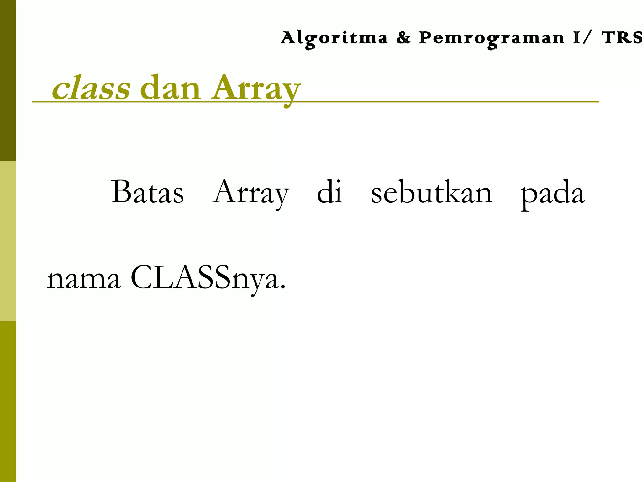Pertemuan 13 : Algoritma & Pemrograman | PPT