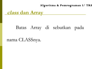 Pertemuan 13 : Algoritma & Pemrograman | PPT