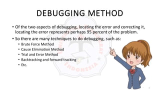 Debugging (Part 2) | PPTX | Programming Languages | Computing