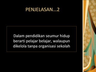 Pendidikan Seumur Hidup | PPT