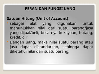 Uang dalam perekonomian, sejarah, definisi dan fungsi | PPTX