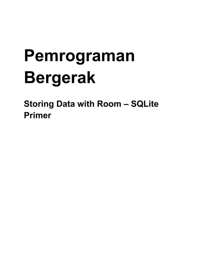 Pertemuan 14 - Storing Data with Room - SQLite Primer - Word.docx