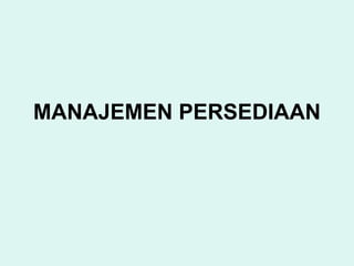 Pertemuan akmen_manajemen persediaan.pdf
