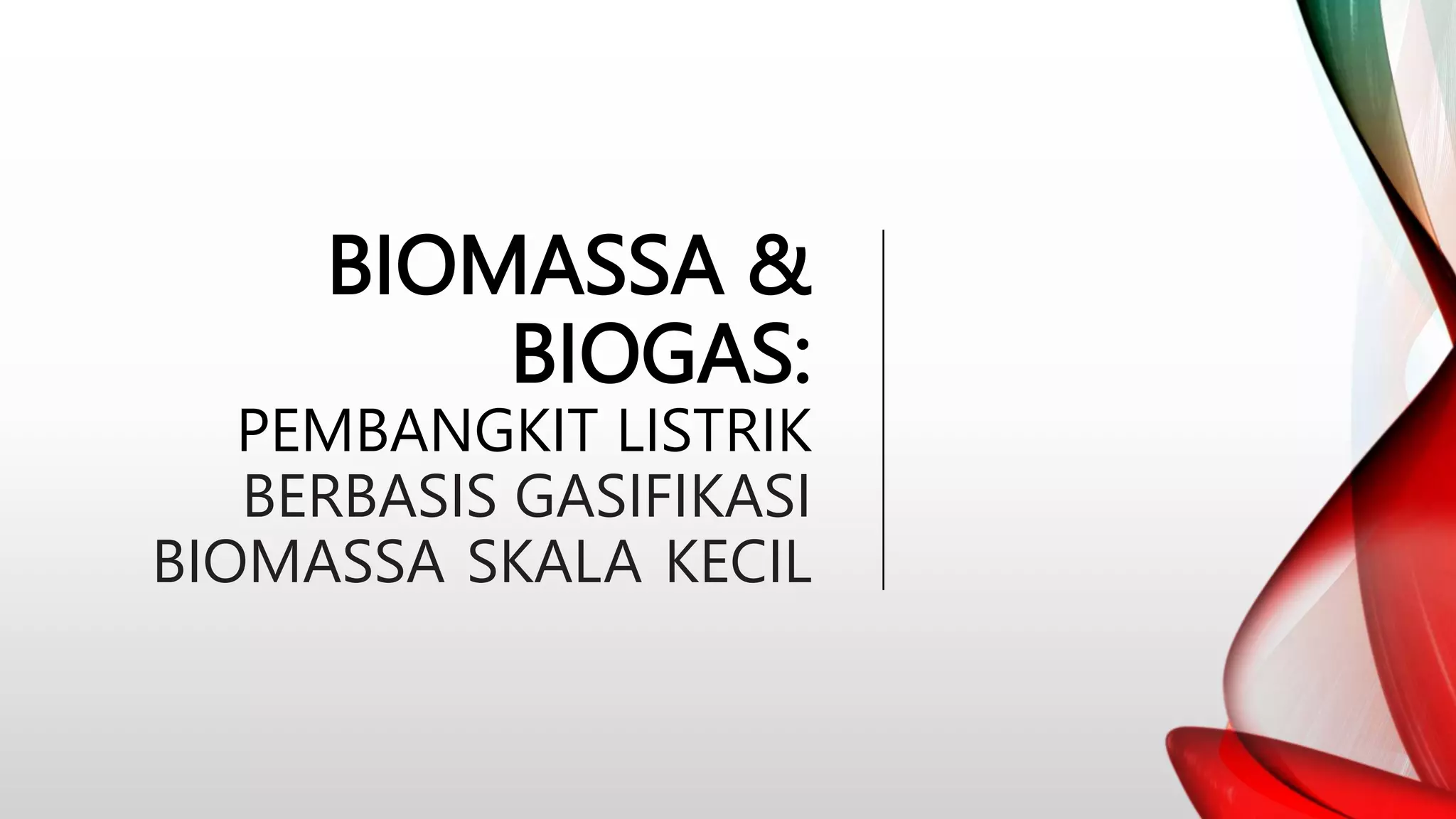 Pertemuan 14 Biomassa & Biogas - Copy.pptx