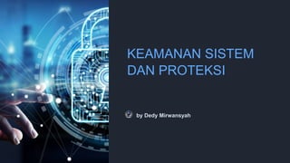 Pertemuan 14 KEAMANAN-SISTEM-DAN-PROTEKSI.pptx