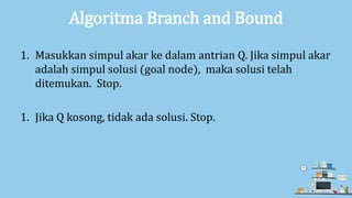 Algoritma Branch and Bound | PPTX