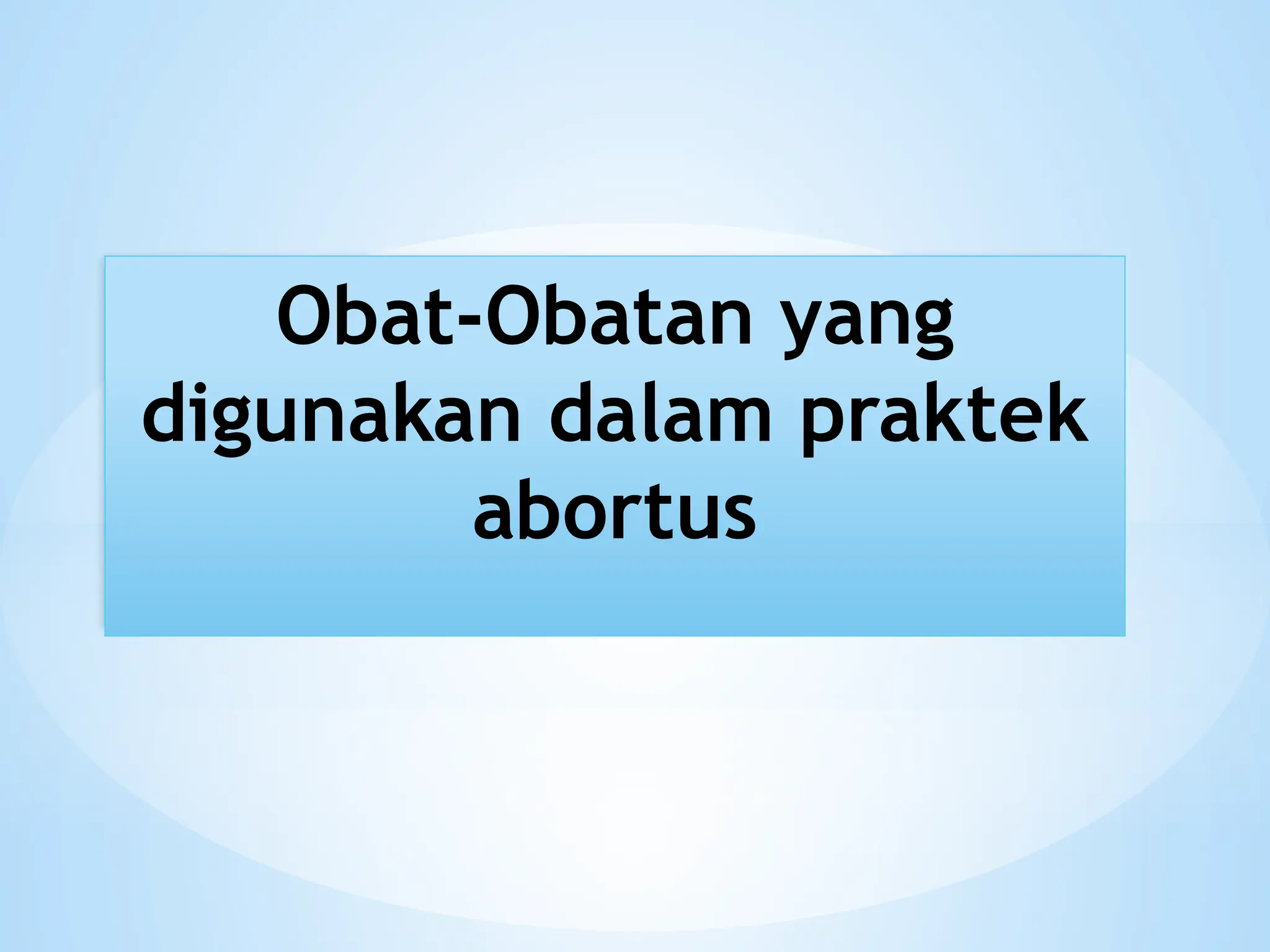 abortus dan jenis-jenis abortus dan pencegahan | PPTX