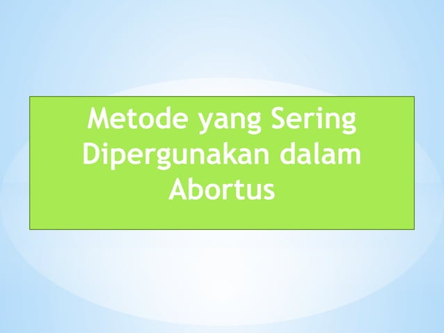 abortus dan jenis-jenis abortus dan pencegahan | PPT