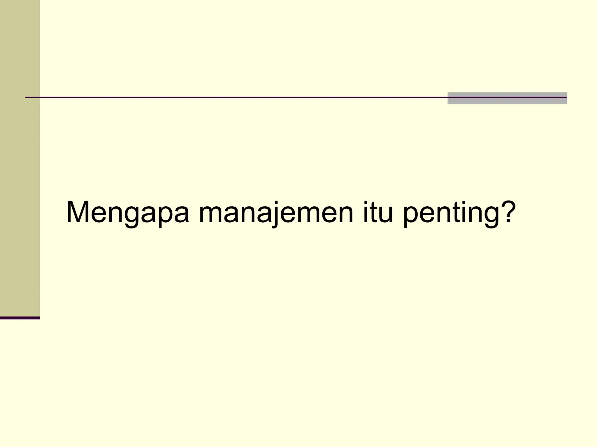 PERTEMUAN 1 DASAR_DASAR MANAJEMEN.ppt