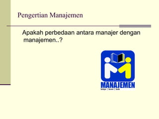 PERTEMUAN 1 DASAR_DASAR MANAJEMEN.ppt