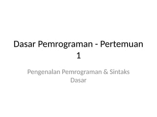 Bahan Ajar Dasar Pemrograman menggunakan python | PPTX