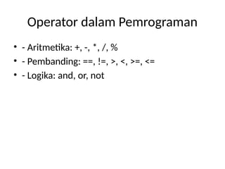 Bahan Ajar Dasar Pemrograman menggunakan python | PPTX