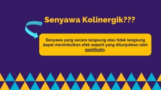 PERTEMUAN 1 KOLINERGIK & ANTIKOLINERGIK.pptx