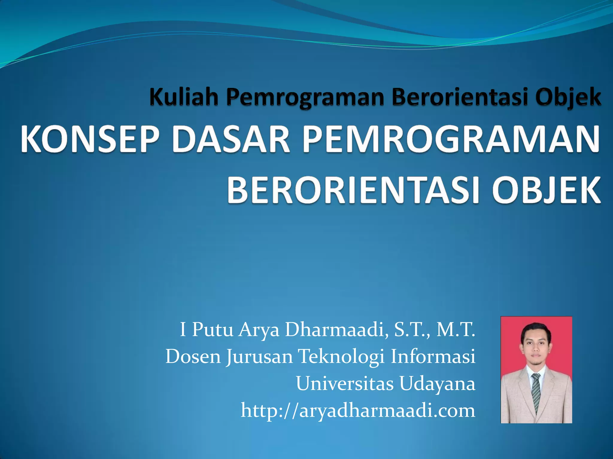 Pertemuan 1 konsep dasar pemrograman berorientasi objek | PDF